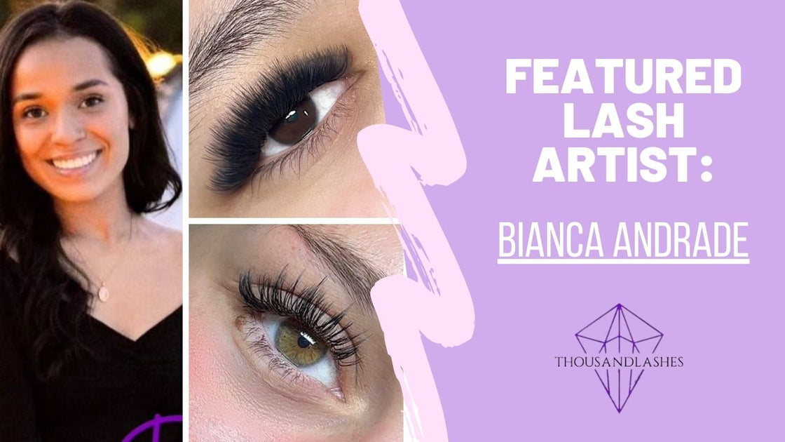 FEATURED LASH ARTIST: Bianca Andrade