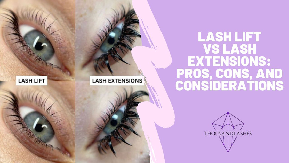 Lash Lift vs Lash Extensions: Pros, Cons, and Considerations