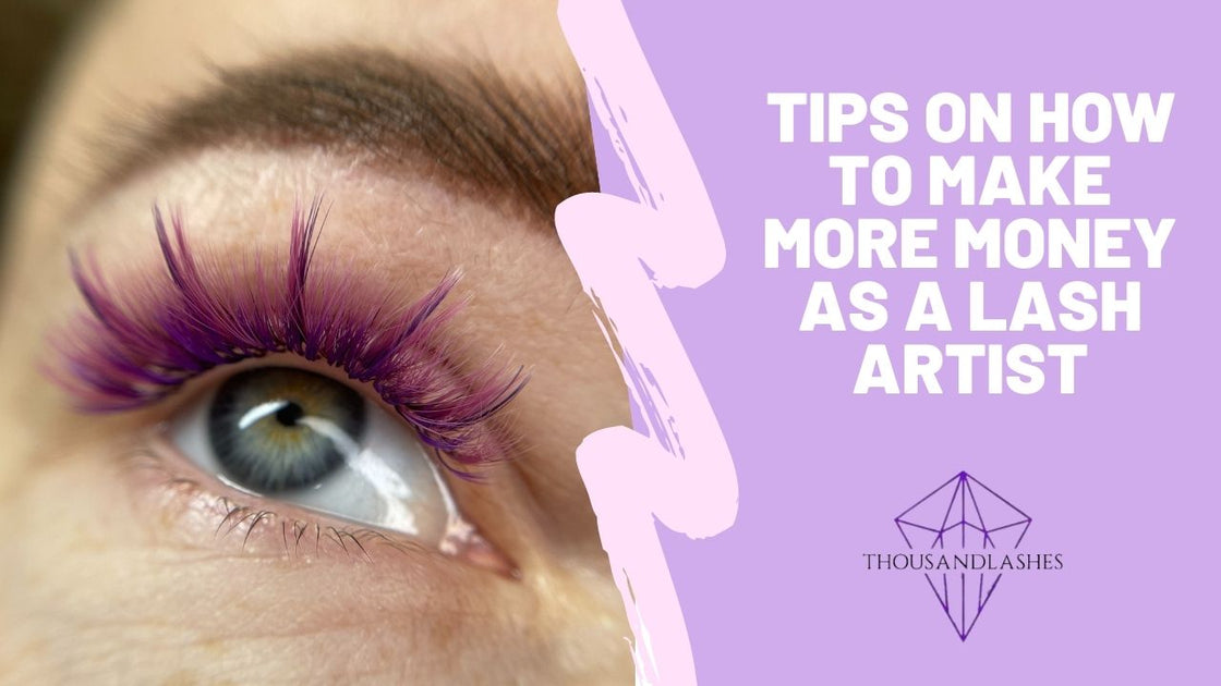 Tips On How To Make More Money As A Lash Artist